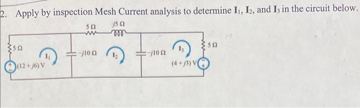 Solved Apply by inspection Mesh Current analysis to | Chegg.com