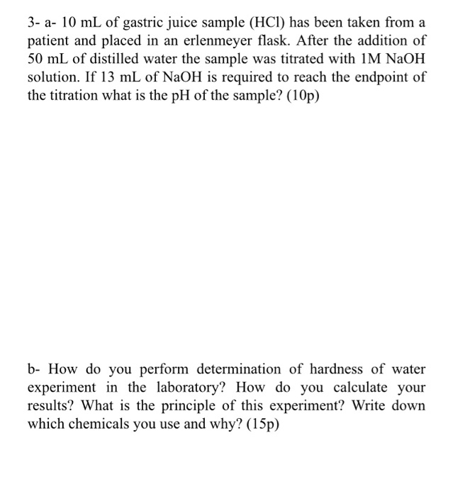 Solved 3- a- 10 mL of gastric juice sample (HCI) has been | Chegg.com