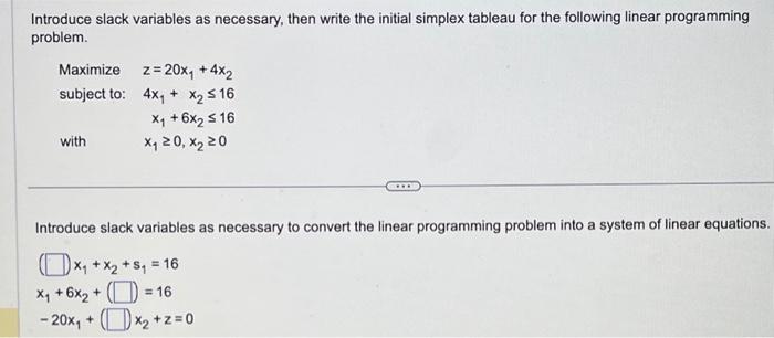 Solved Introduce slack variables as necessary, then write | Chegg.com