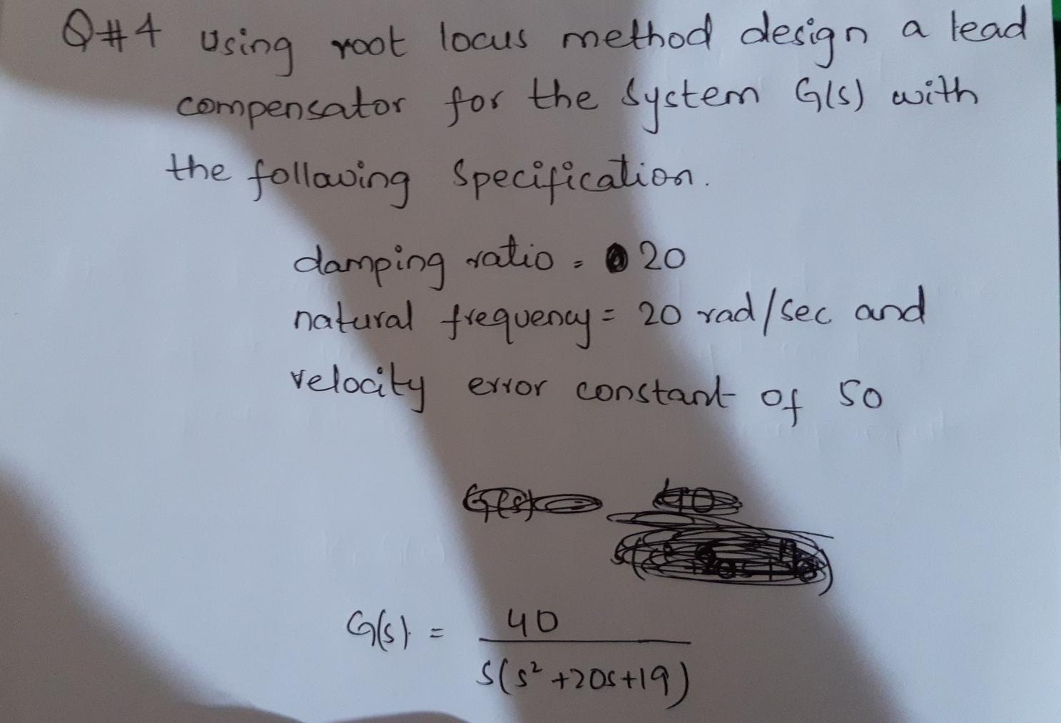 Solved a lead Q#4 using root locus method design compensator | Chegg.com