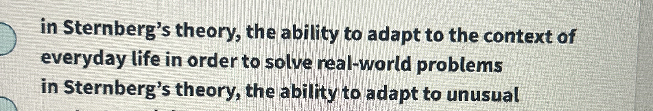 Solved in Sternberg's theory, the ability to adapt to the | Chegg.com