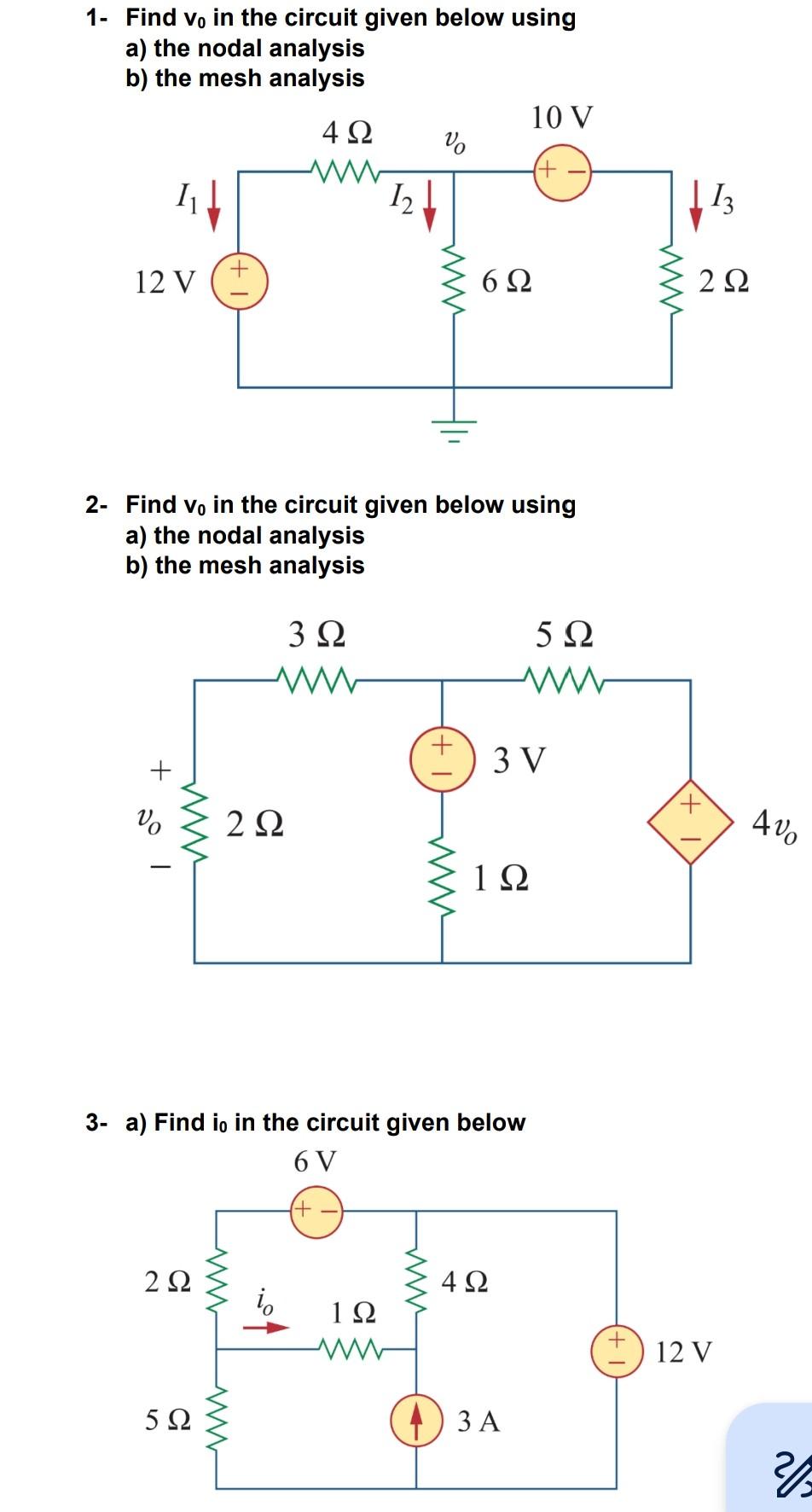Solved 1- Find v0 in the circuit given below using a) the | Chegg.com