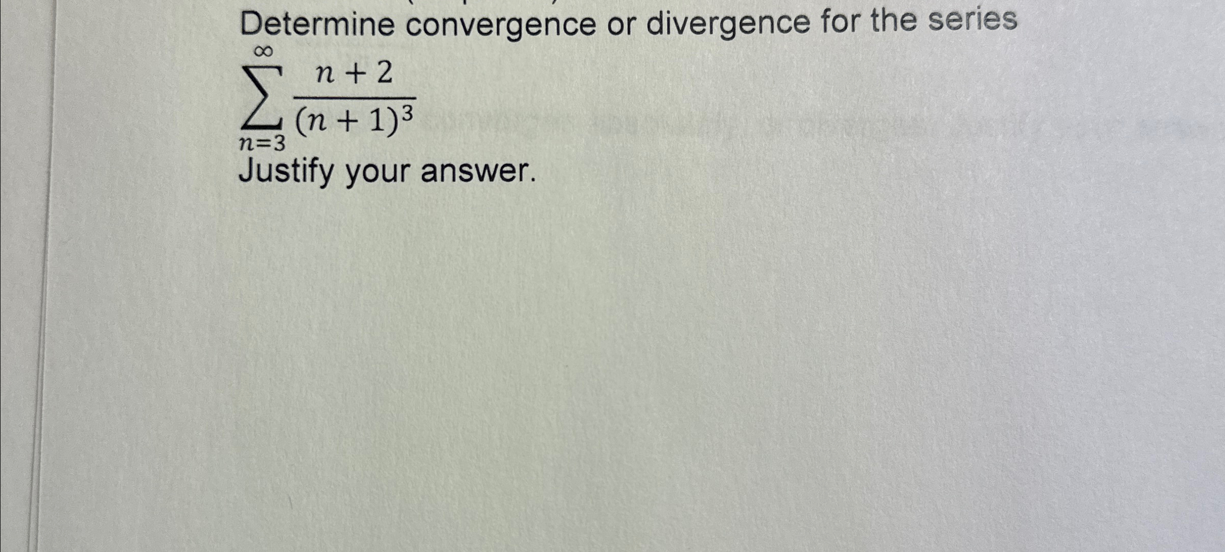 Solved Determine convergence or divergence for the | Chegg.com
