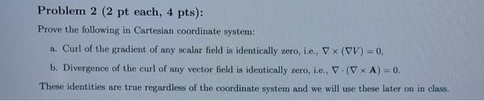 Solved Problem 2 (2 pt each, 4 pts): Prove the following in | Chegg.com
