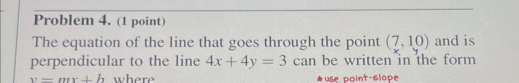 Solved Problem 4. (1 ﻿point)The equation of the line that | Chegg.com