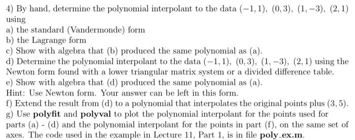 Solved By hand, determine the polynomial interpolant to the | Chegg.com