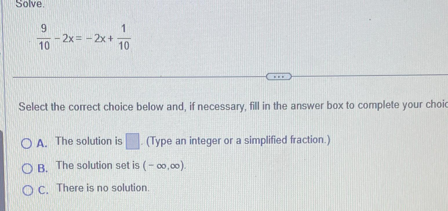 Solved Solve.910-2x=-2x+110Select the correct choice below | Chegg.com