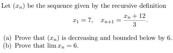 Solved Let (xn) be the sequence given by the recursive | Chegg.com