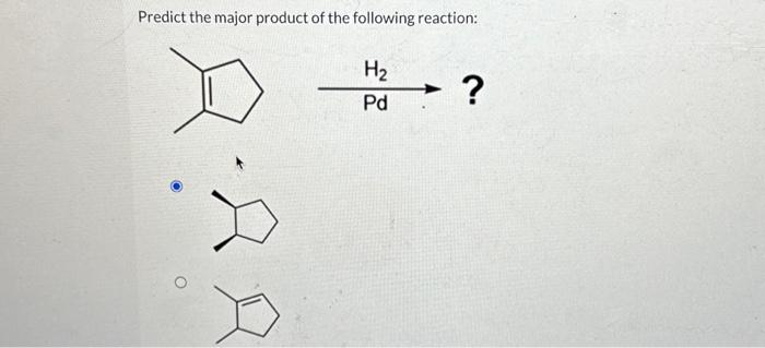 Solved Predict the major product of the following reaction: | Chegg.com