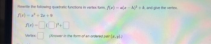 Solved Rewrite the following quadratic functions in vertex | Chegg.com