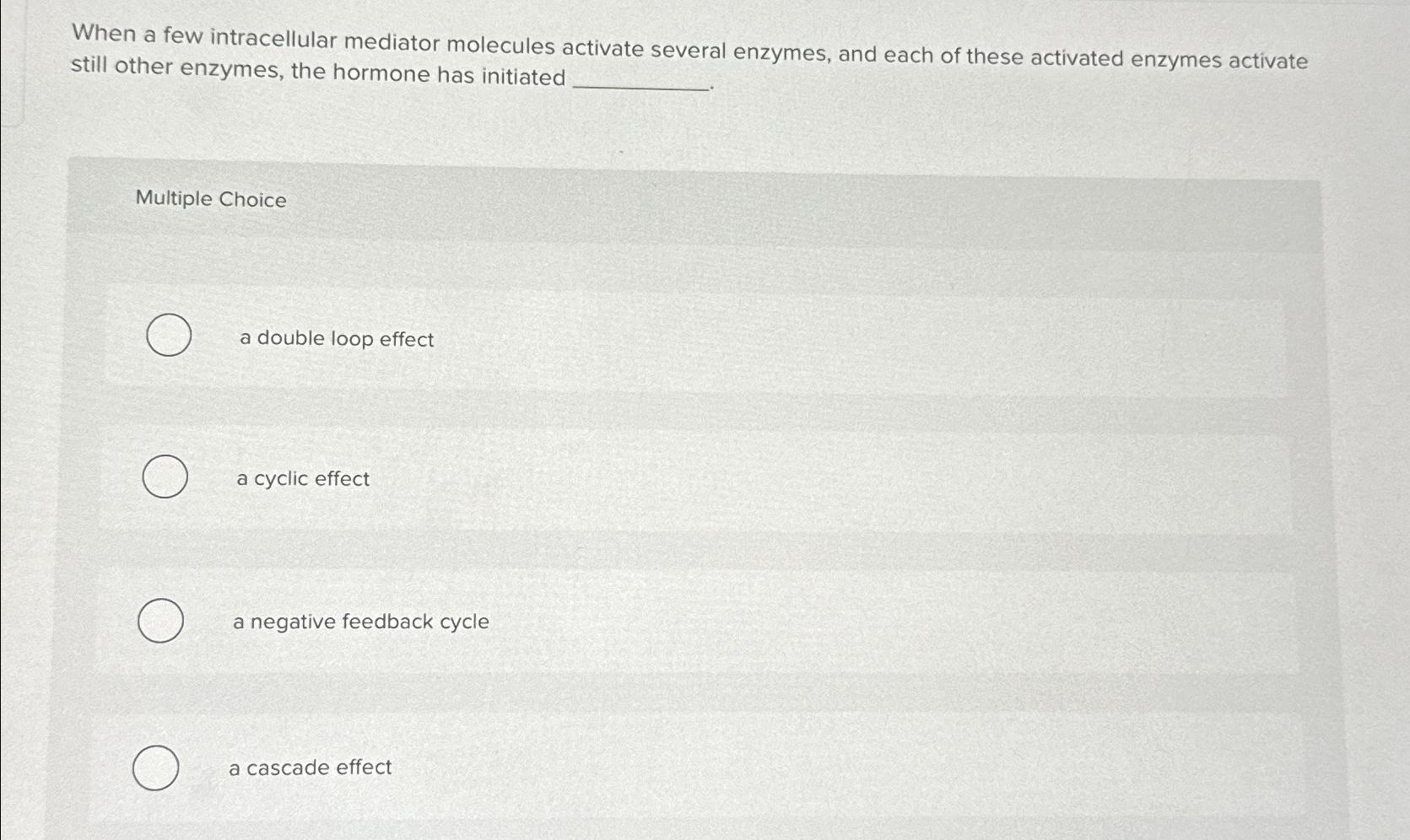 Solved When a few intracellular mediator molecules activate | Chegg.com
