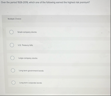Solved Over the period 1926-2019, ﻿which one of the | Chegg.com