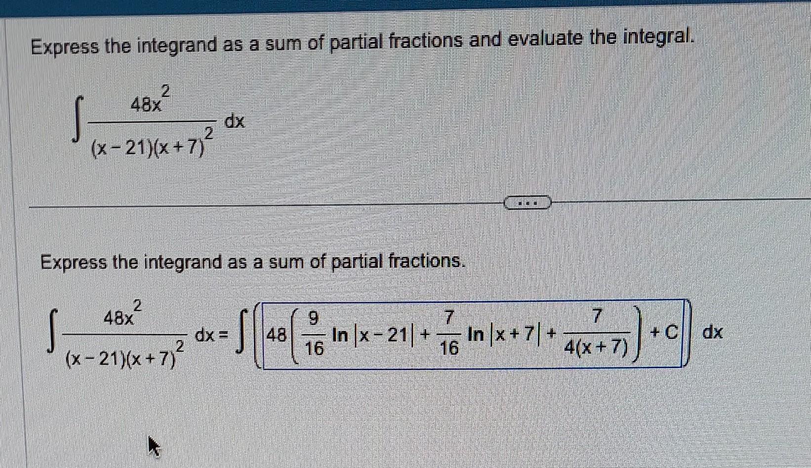 Solved Express the integrand as a sum of partial fractions | Chegg.com