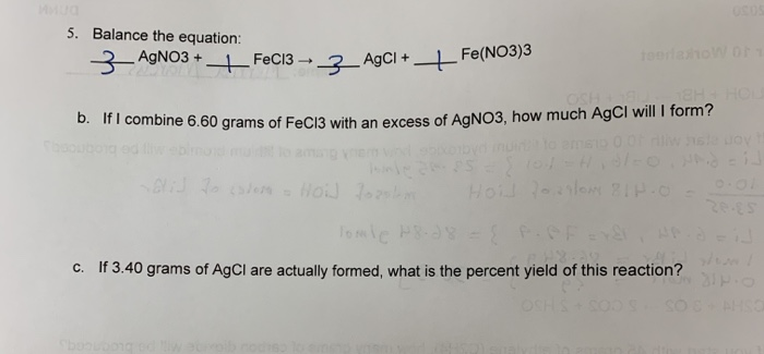 Solved 5. Balance the equation: 3_AgNO3+ + Fec13 - 3A - AgCl | Chegg.com