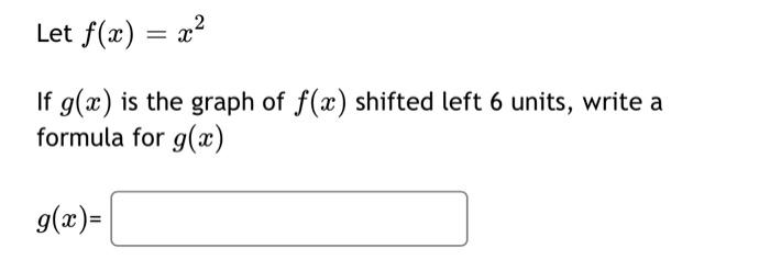 Solved Let f(x)=x2 If g(x) is the graph of f(x) shifted up 2 | Chegg.com
