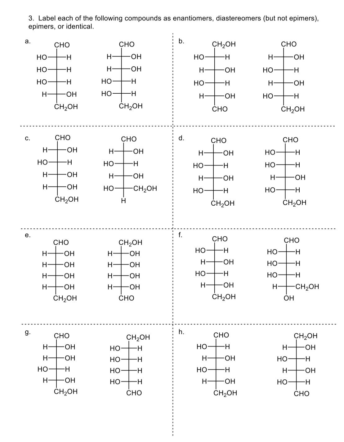 Solved Label each of the following compounds as enantiomers, | Chegg.com
