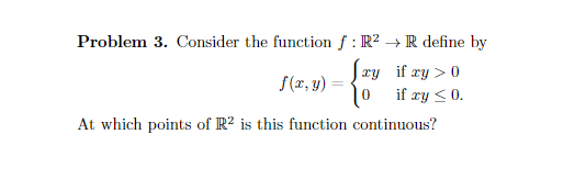 Solved Problem 3. ﻿Consider the function f:R2→R ﻿define | Chegg.com
