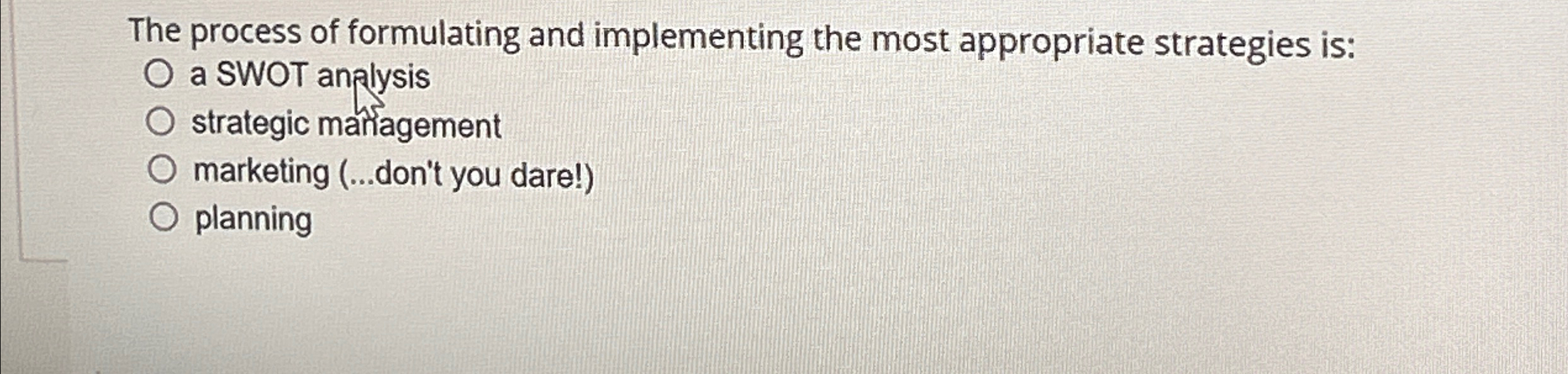 Solved The process of formulating and implementing the most | Chegg.com