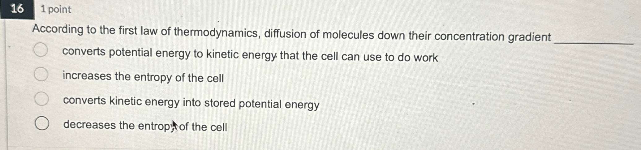 Solved 16,1 ﻿pointAccording to the first law of | Chegg.com