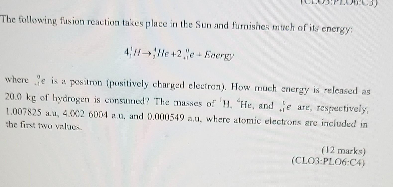 Solved The following fusion reaction takes place in the Sun | Chegg.com