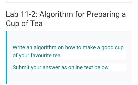 Solved Lab 11-2: Algorithm for Preparing a Cup of Tea Write | Chegg.com