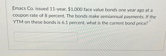 Solved Emacs Co. issued 11 -year, $1,000 face value bonds | Chegg.com