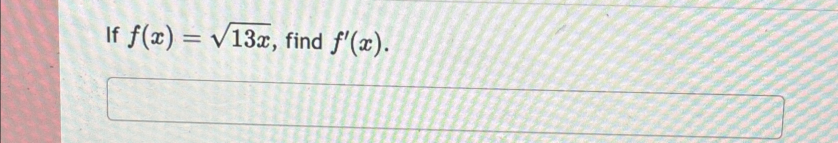 Solved If f(x)=13x2, ﻿find f'(x) | Chegg.com