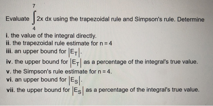 Solved Evaluate the integral using the trapezoidal rule and | Chegg.com