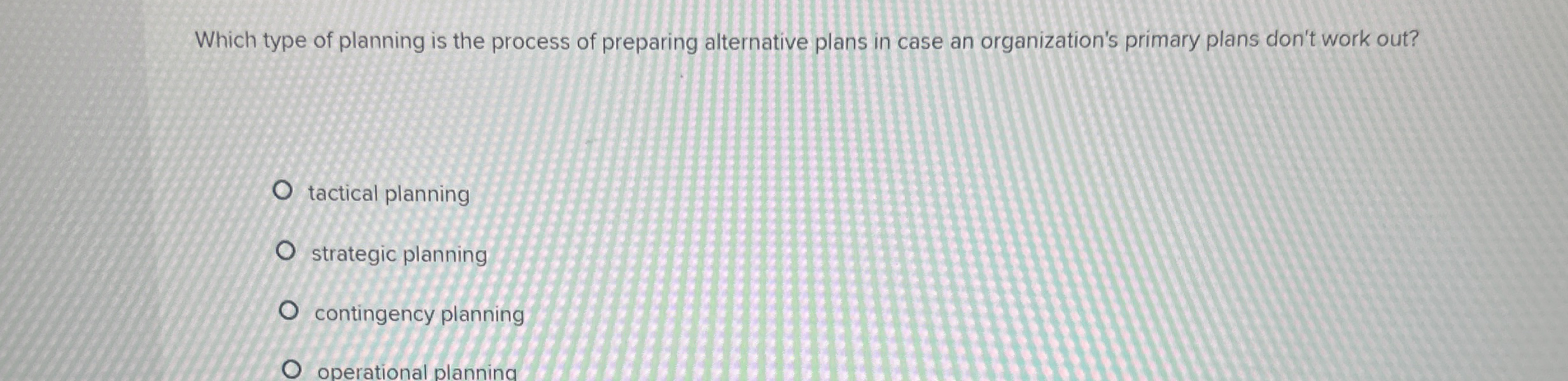 Solved Which type of planning is the process of preparing | Chegg.com
