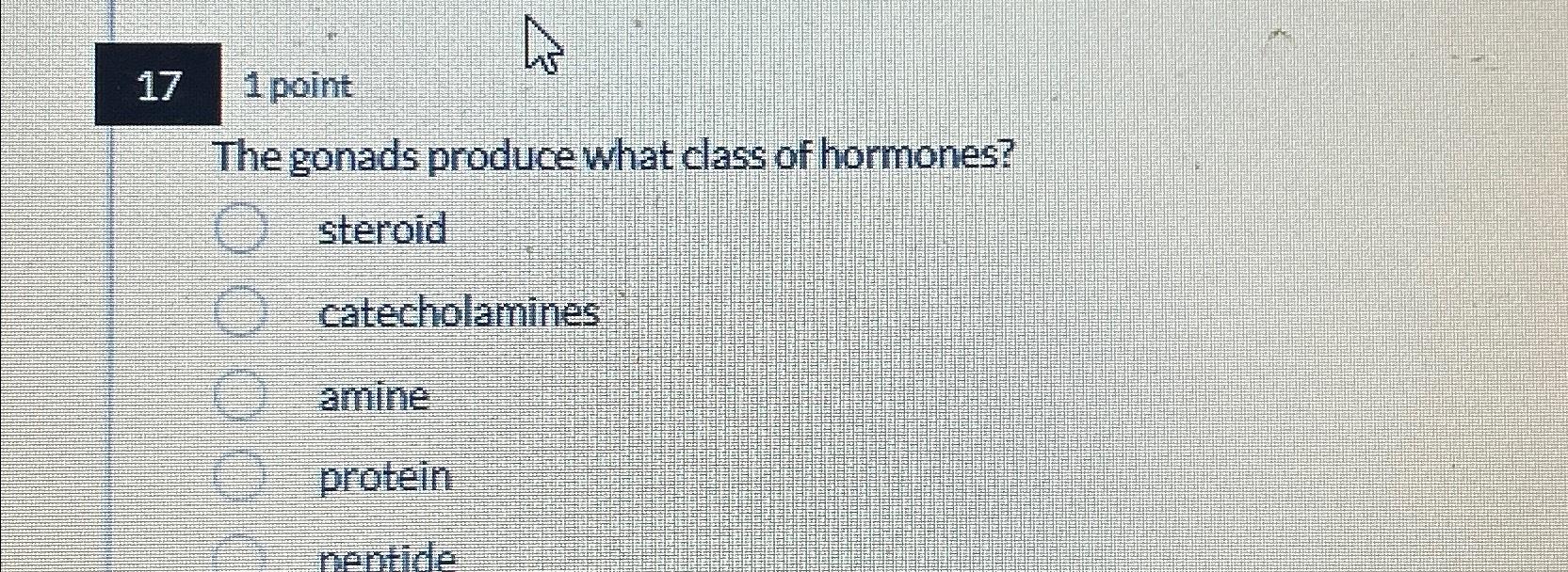 Solved 171 ﻿pointThe gonads produce what class of | Chegg.com