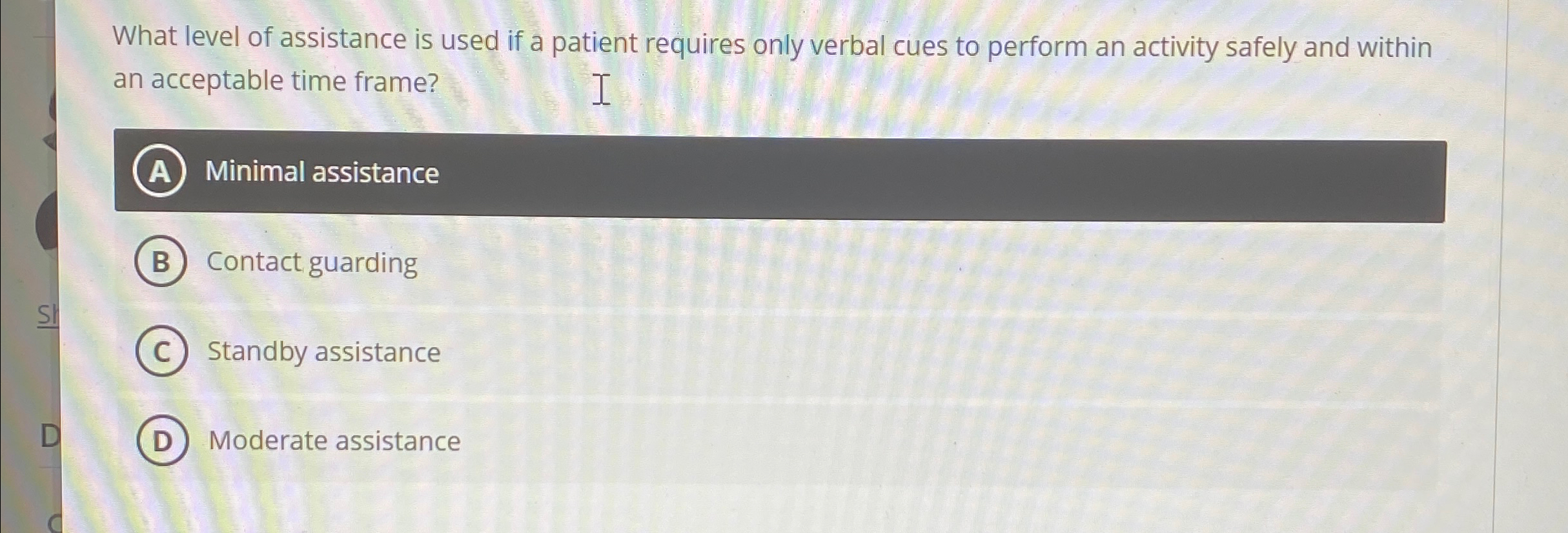Solved What level of assistance is used if a patient | Chegg.com