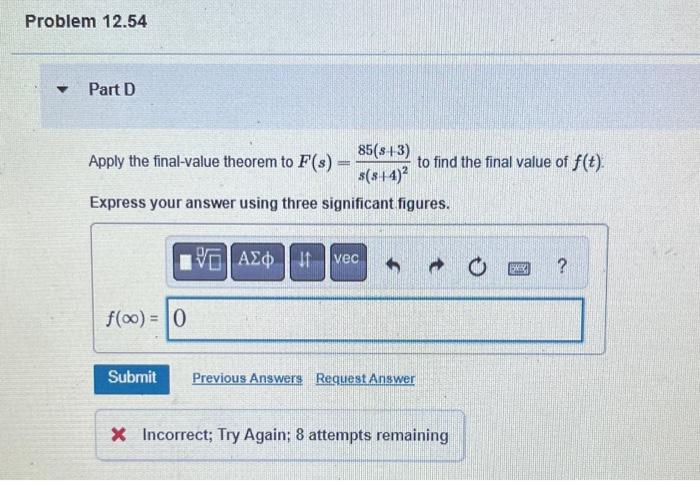 Solved Apply the final-value theorem to F(s)=s(s+4)285(s+3) | Chegg.com
