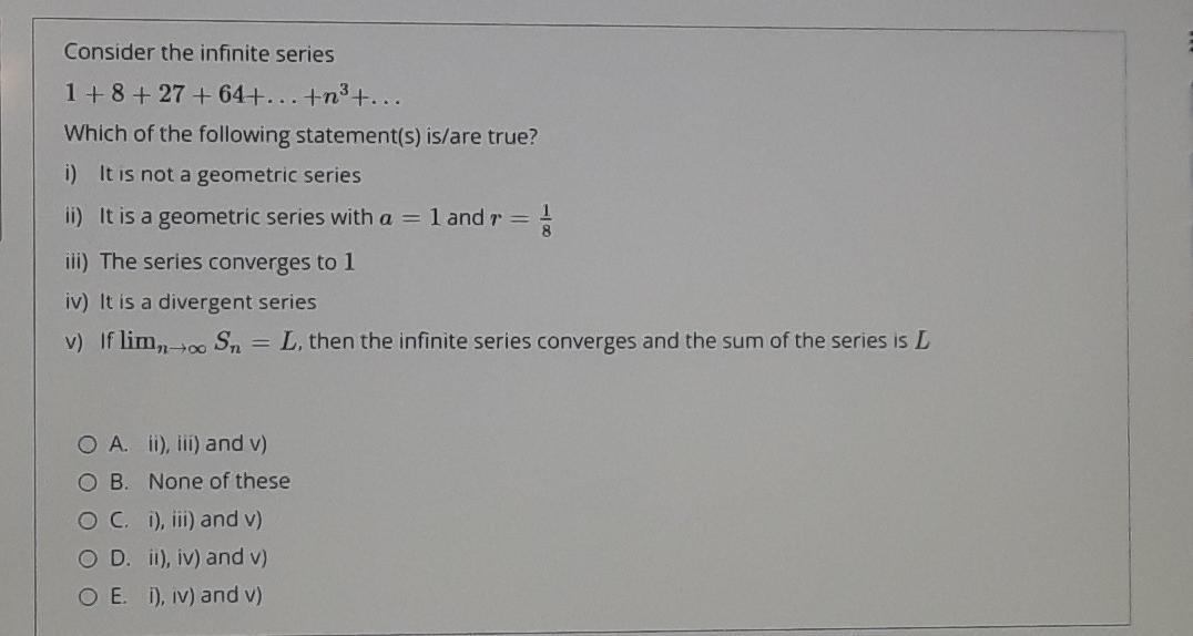 Solved Consider the infinite series 1 + 8 + 27 +64 +... | Chegg.com
