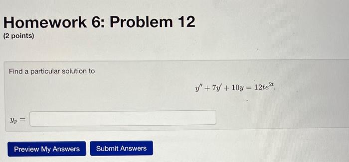 Solved Homework 6: Problem 12 (2 points) Find a particular | Chegg.com