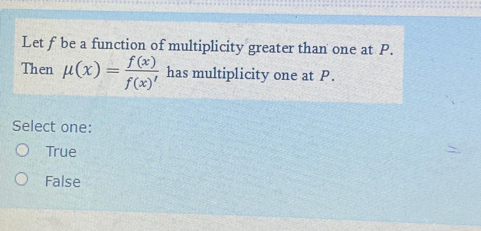 Solved Let f ﻿be a function of multiplicity greater than one | Chegg.com
