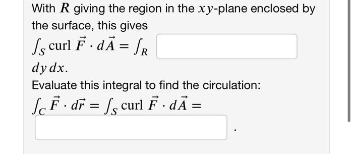 Solved (1 point) Calculate the circulation, ∫CF⋅dr, in two | Chegg.com