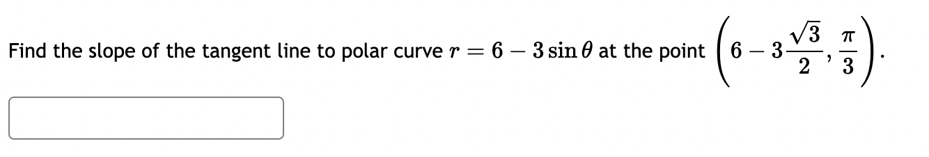 Solved Find the slope of the tangent line to polar curve | Chegg.com