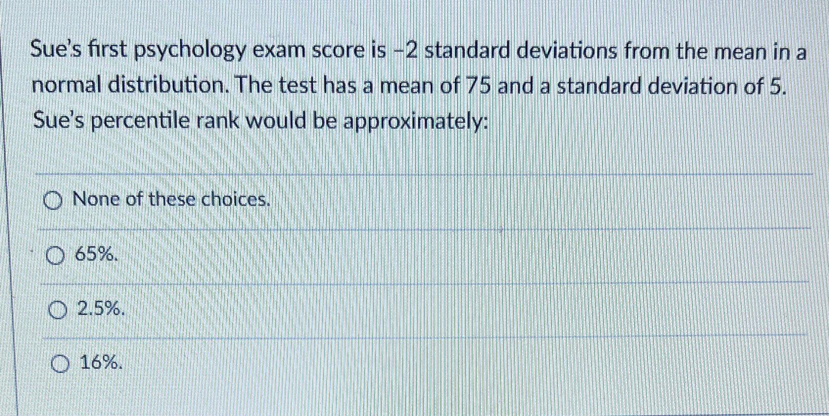 Solved Sue's first psychology exam score is -2 ﻿standard | Chegg.com