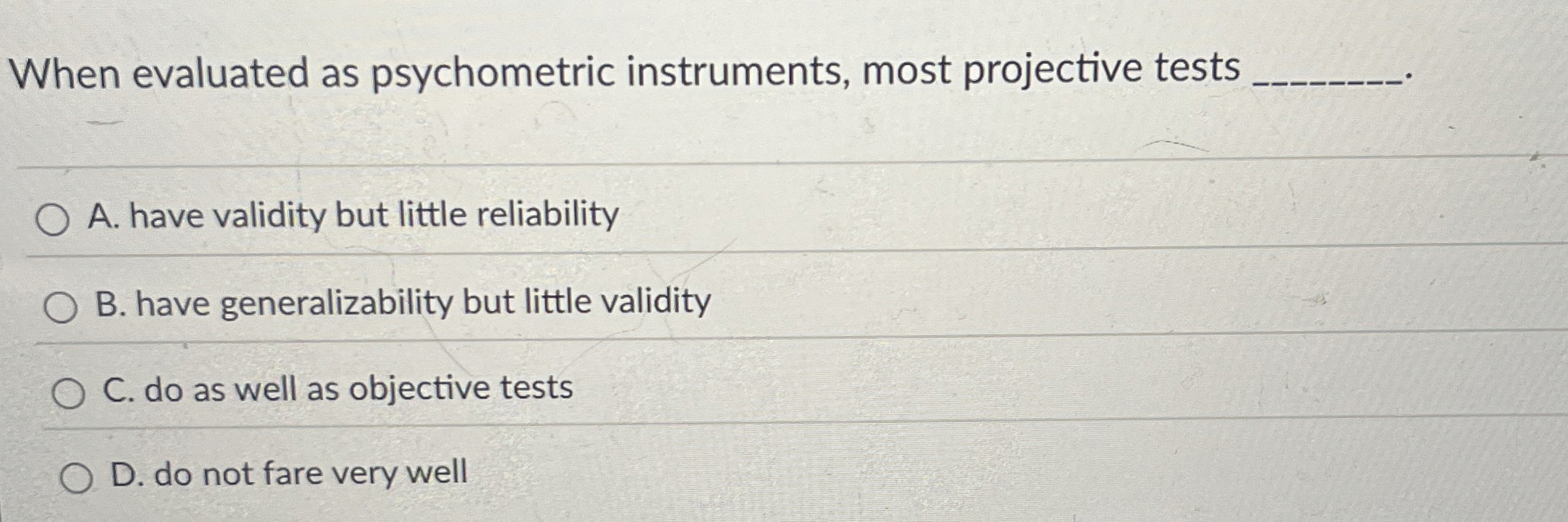Solved When evaluated as psychometric instruments, most | Chegg.com