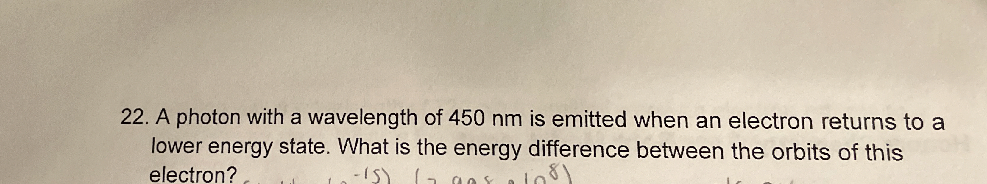 Solved A photon with a wavelength of 450 ﻿nm is emitted when | Chegg.com