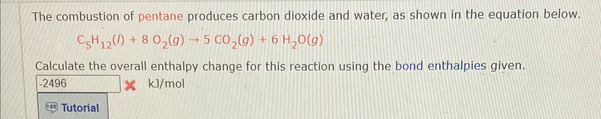 Solved The combustion of pentane produces carbon dioxide and | Chegg.com