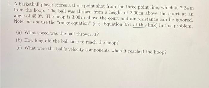 Solved 1. A basketball player scores a three point shot from | Chegg.com