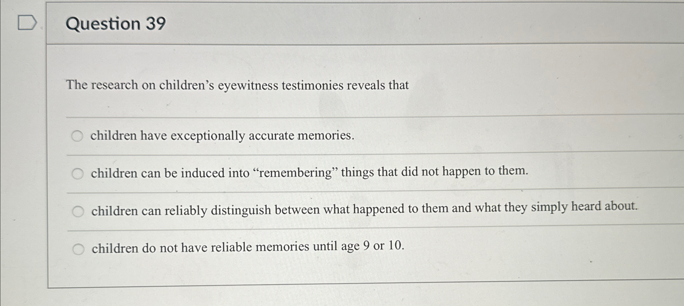 Solved Question 39The research on children's eyewitness | Chegg.com