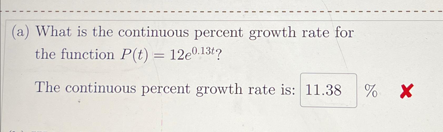 Solved (a) ﻿What is the continuous percent growth rate for | Chegg.com