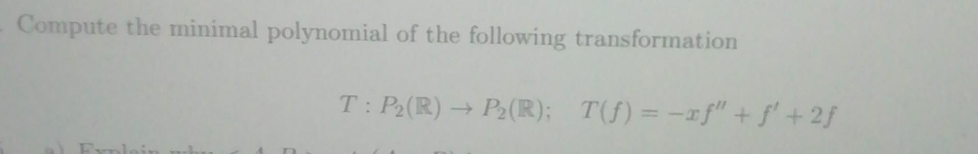 Solved Compute the minimal polynomial of the following | Chegg.com