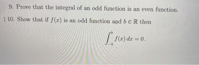 Solved 9. Prove that the integral of an odd function is an | Chegg.com