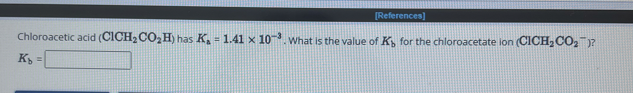 Solved Chloroacetic acid (ClCH2CO2H) ﻿has Ka=1.41×10-3. | Chegg.com