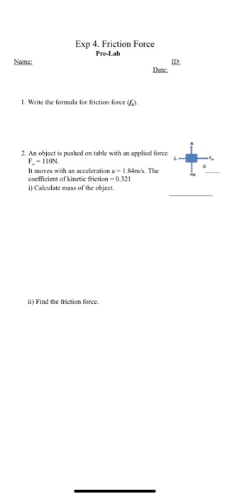 Solved Exp 4. Friction Force Pre-Lab Name: ID Date: 1. Write | Chegg.com