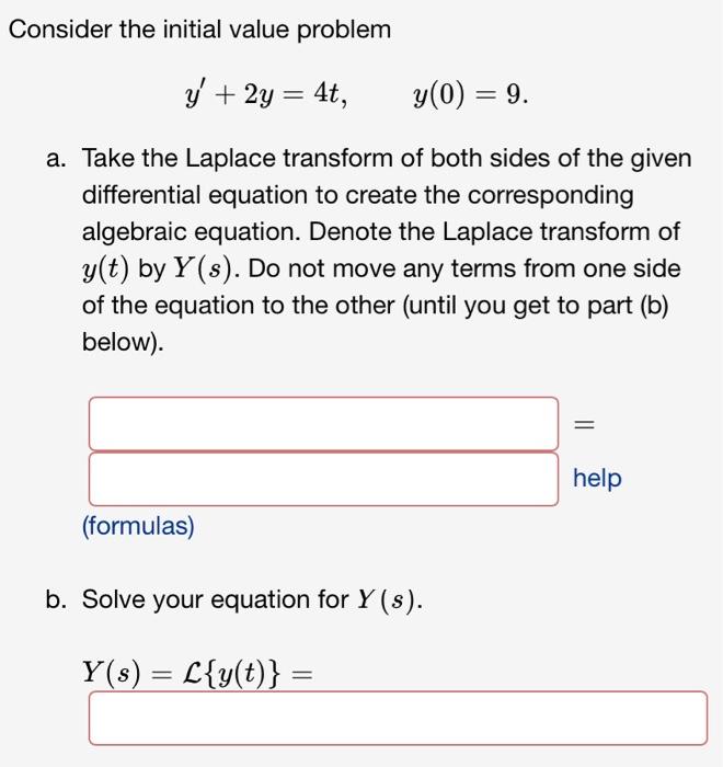 Solved Consider the initial value problem y′+2y=4t,y(0)=9. | Chegg.com