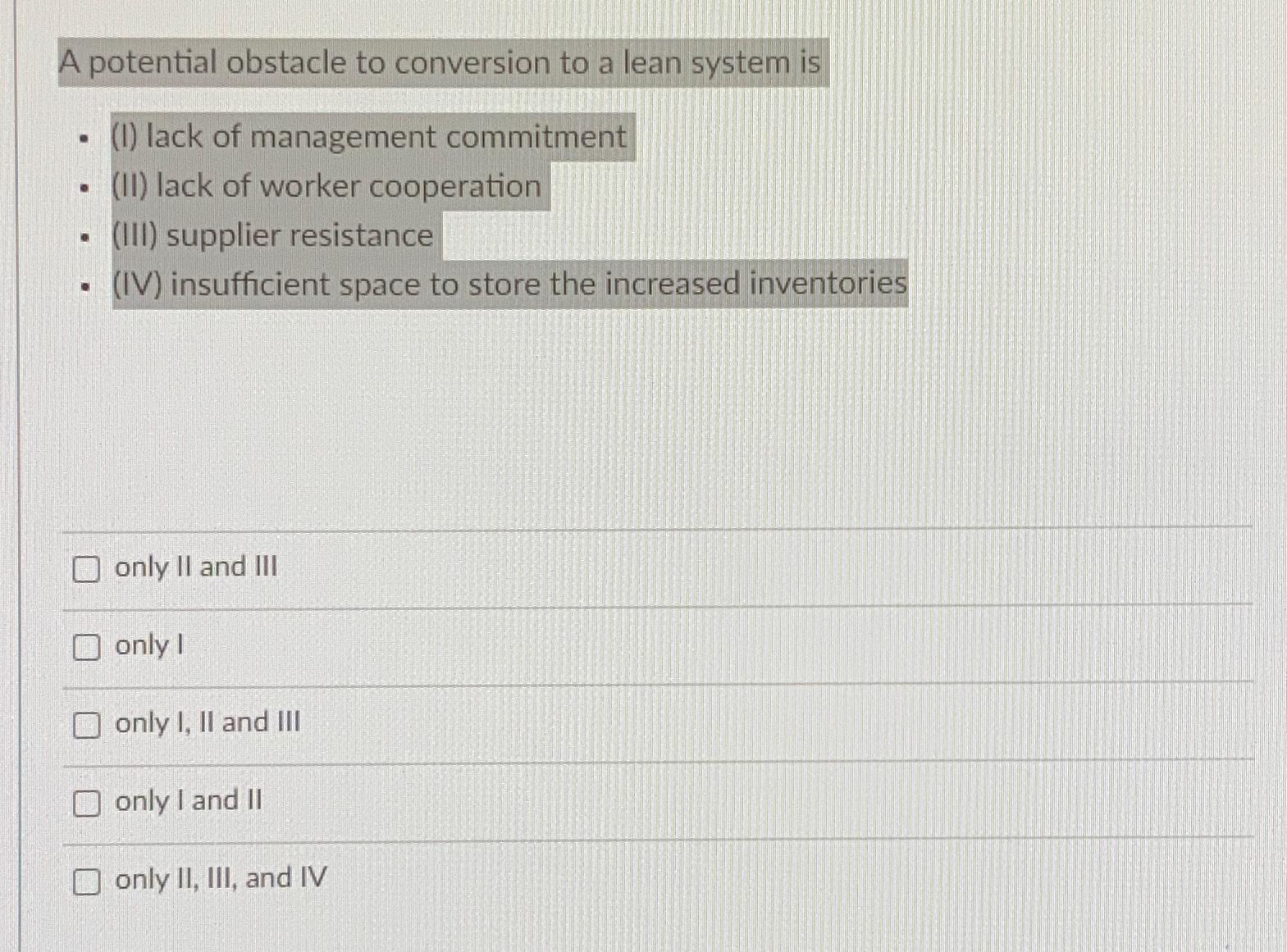 Solved A potential obstacle to conversion to a lean system | Chegg.com